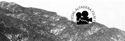 Photos Of The Official Altadena Film Festival Filmfreeway