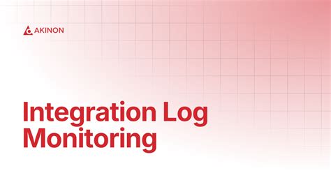 Integration Log Monitoring Docs
