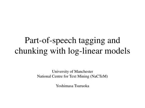 Ppt Part Of Speech Tagging And Chunking With Log Linear Models
