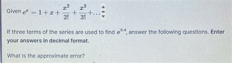 solved given ex 1 x x22 x33 dotsif three terms of the