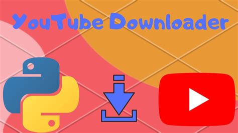 How To Download Youtube Videos With Python YouTube