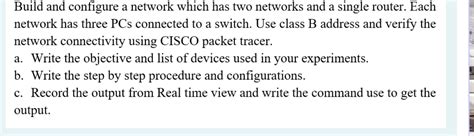 Solved Build And Configure A Network Which Has Two Networks Chegg