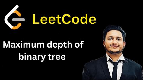 Maximum Depth Of Binary Tree Leetcode Explained With Code And Examples Youtube