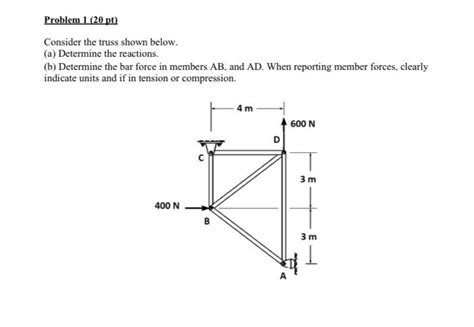 Solved Problem 1 20 Pt Consider The Truss Shown Below A Chegg Com