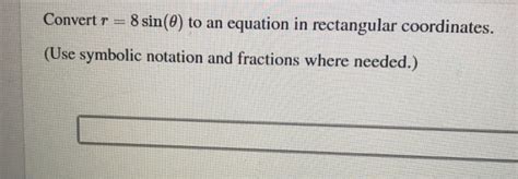 Solved Convert R Sin To An Equation In Rectangular Chegg Com