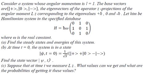 Consider A System Whose Angular Momentum Is Chegg