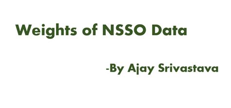 Weights Of Nsso Data Analysis Of Nsso Data