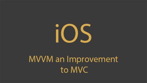 mvvm une amélioration de mvc dans ios