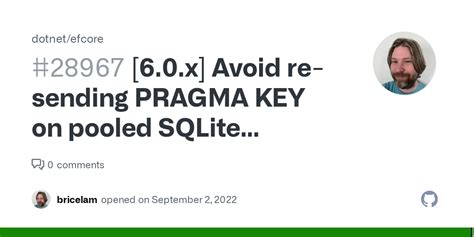 60x Avoid Re Sending Pragma Key On Pooled Sqlite Connections · Issue 28967 · Dotnetefcore