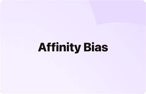 What Is Affinity Bias Causes Resources And Tracker Humaans