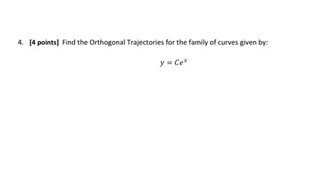 Solved 4 ﻿points ﻿find The Orthogonal Trajectories For The