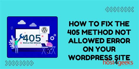 how to fix the 405 method not allowed error on your wordpress site