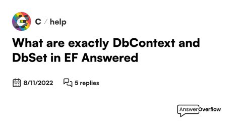 what are exactly dbcontext and dbset in ef [answered] c