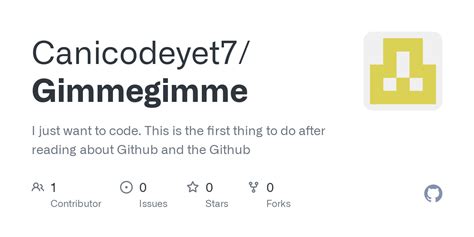 GitHub Canicodeyet Gimmegimme I Just Want To Code This Is The First Thing To Do After