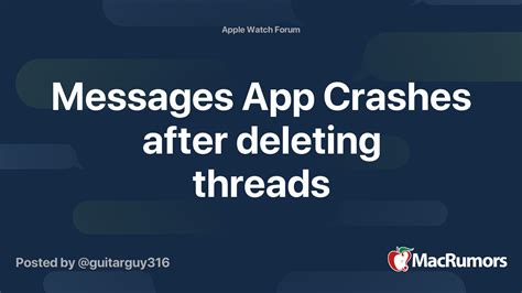 Messages App Crashes After Deleting Threads Macrumors Forums