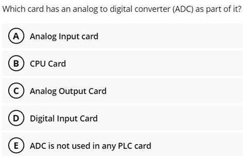 SOLVED Which Card Has An Analog To Digital Converter ADCas Part Of It Analog Input Card
