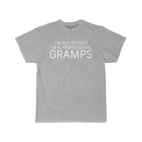 Im Not Retired Im A Professional Gramps T Shirt Backyardpeaks