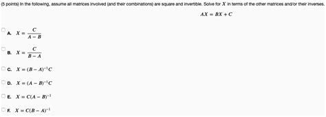 Solved 5 Points In The Following Assume All Matrices Chegg Com