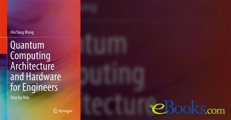 Quantum Computing Architecture And Hardware For Engineers