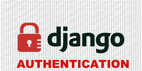 Django Authentication Made Easy A Complete Guide To Registration