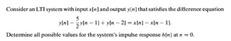 solved consider an lti system with input x[n] and output
