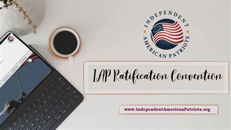 Iap Ratification Convention Announcement Independent American Patriots