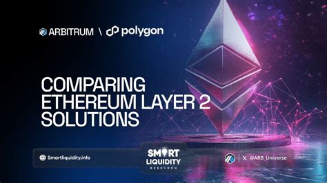 Comparing Ethereum Layer 2 Solutions Arbitrum Vs Polygon Smart Liquidity Research