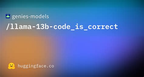 Genies Models Llama 13b Code Is Correct Hugging Face