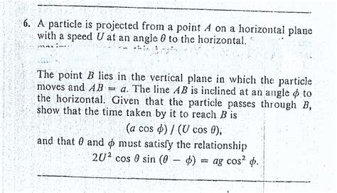 Solved 6 A Particle Is Projected From A Point A On A Chegg Com