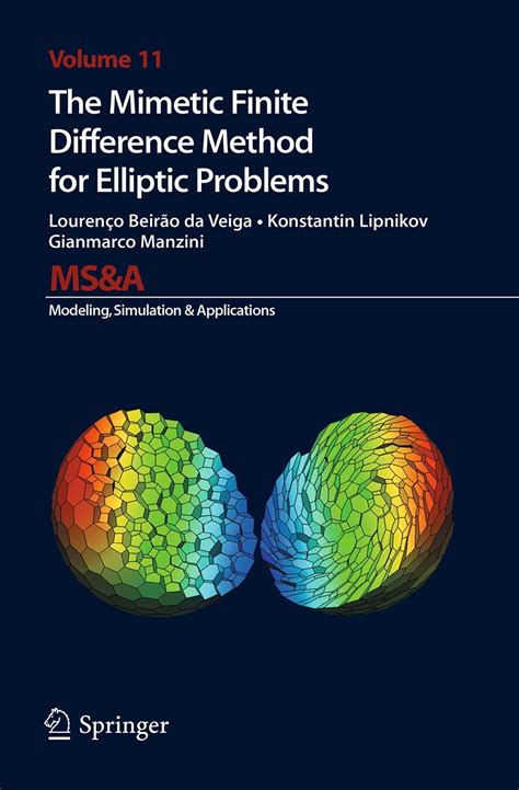 The Mimetic Finite Difference Method For Elliptic Problems Msanda 11 Beirao Da Veiga Lourenco