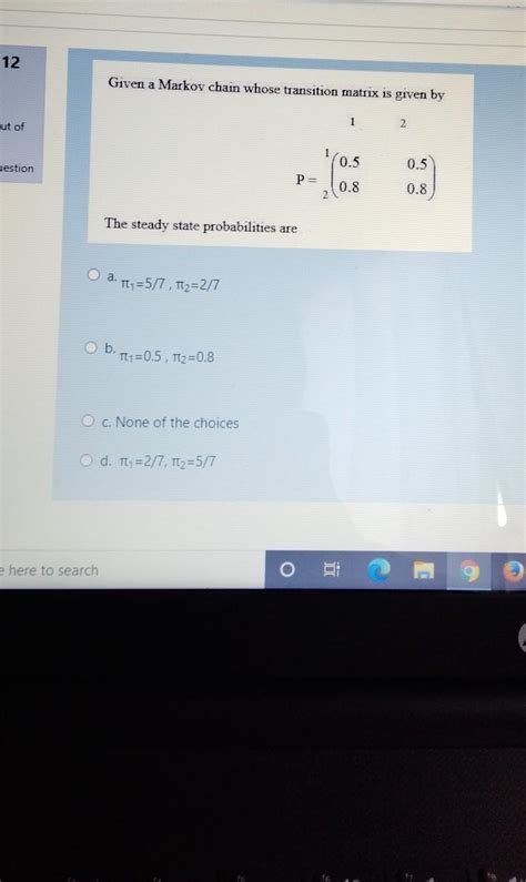 Solved 12 Given A Markov Chain Whose Transition Matrix Is