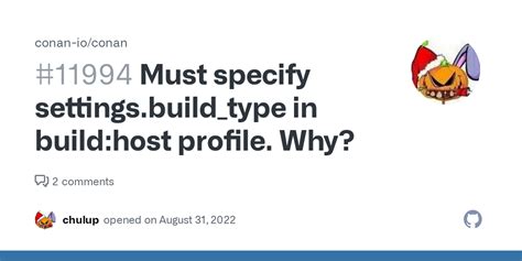 Must Specify Settingsbuildtype In Buildhost Profile Why · Issue 11994 · Conan Ioconan