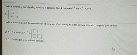 Solved Find The Inverse Of The Following Matrix A If Chegg