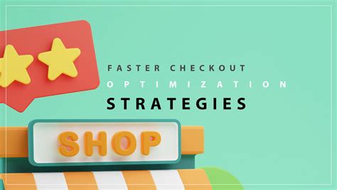 Faster Checkout Optimization Strategies Blog On Your Own