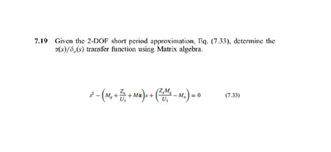 Solved 7 19 Given The 2 Dof Short Period Approximation Eq