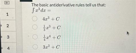 Solved The Basic Antiderivative Rules Tell Us That