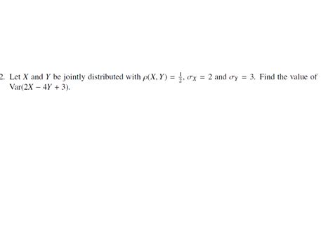 Solved Let X And Y Be Jointly Distributed With ρx