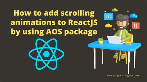 How To Add Scrolling Animations To Reactjs By Using Aos By Wanuja