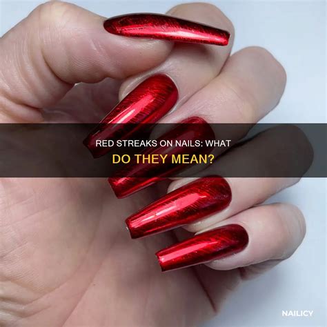Red Streaks On Nails What Do They Mean Nailicy