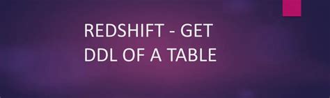 Redshift Get Table Ddl Aws Bytes