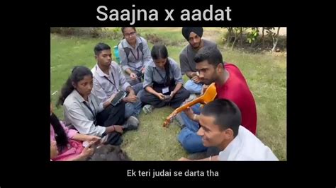 Saajna X Aadat Random Jamming Yugal Bhagat With College Friends Youtube