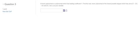 Solved Question 3 A Monic Polynomial Is A Polynomial Which Chegg Com