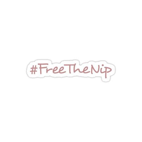 Free The Nip Sticker For Sale By 321dream Free The Nips Free Stickers