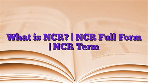 What Is Ncr Ncr Full Form Short Form Of