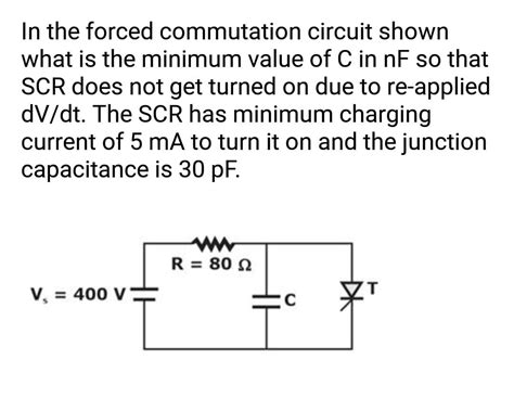 Answered In The Forced Commutation Circuit Shown Bartleby