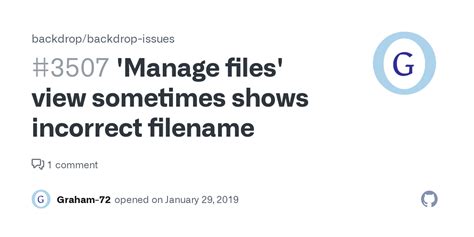 Manage Files View Sometimes Shows Incorrect Filename · Issue 3507 · Backdropbackdrop Issues
