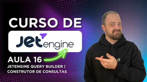 curso de jetengine grátis aula 16 jetengine query builder youtube