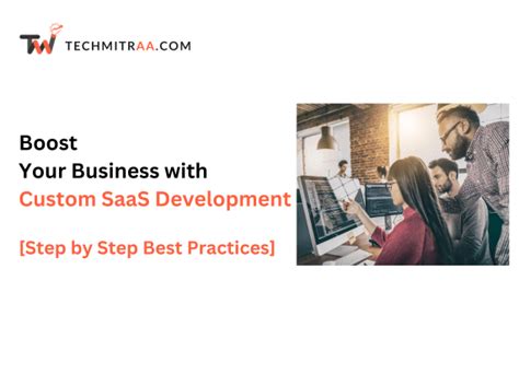 Boost Your Business With Custom Saas Development