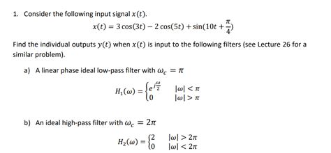 solved 1 consider the following input signal x t