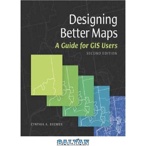 خرید و قیمت دانلود کتاب Designing Better Maps A Guide For Gis Users ا